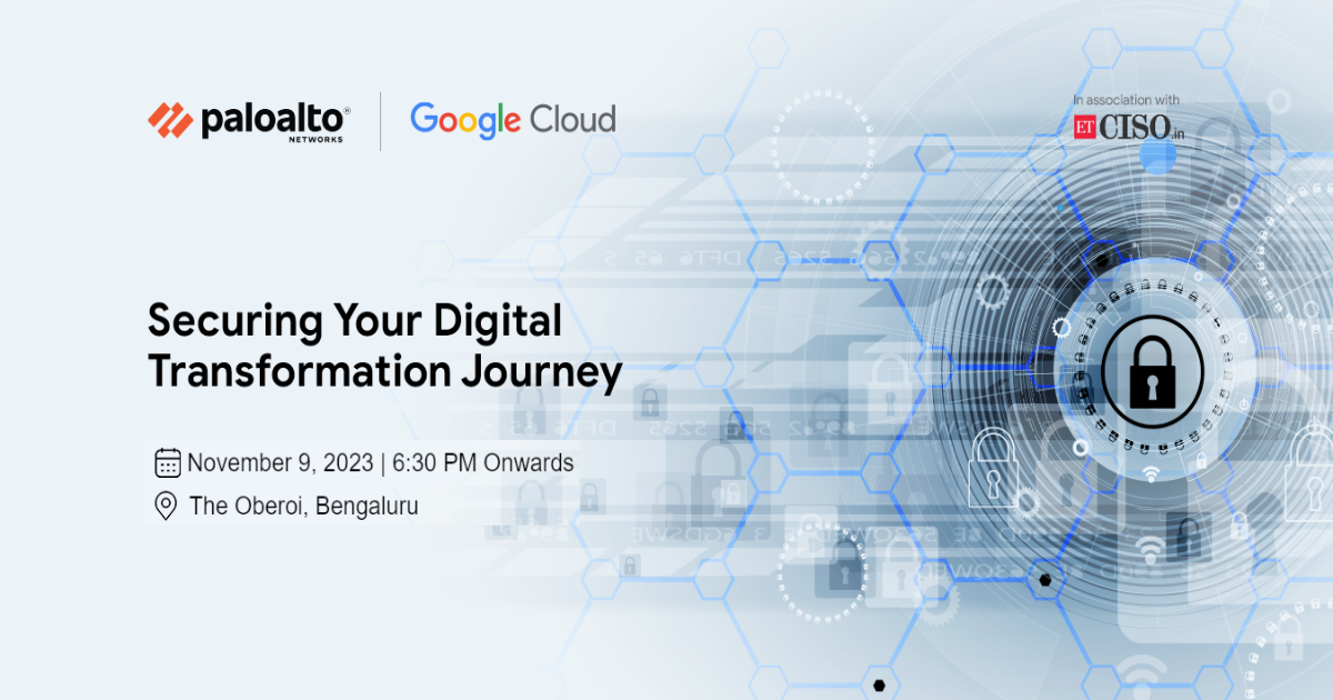 Securing Your Digital Transformation Journey | ET CISO Securing Your Digital Transformation Journey | ET CISO