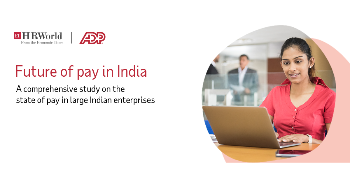 ADP Future of Pay in India 2024 | ETHRWorld